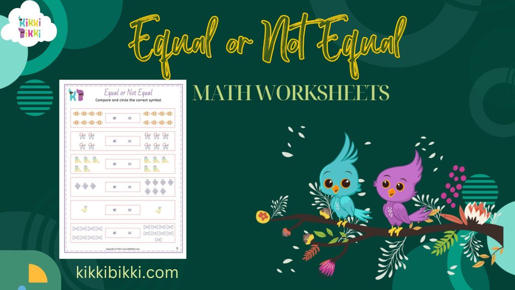 Understanding Equal or Not Equal - Engaging Worksheets